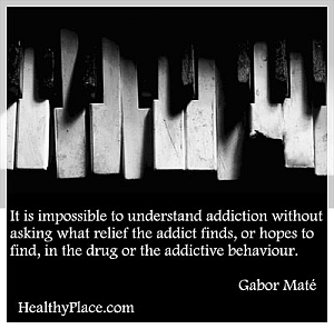 Quotes on Addiction, Addiction Recovery | HealthyPlace